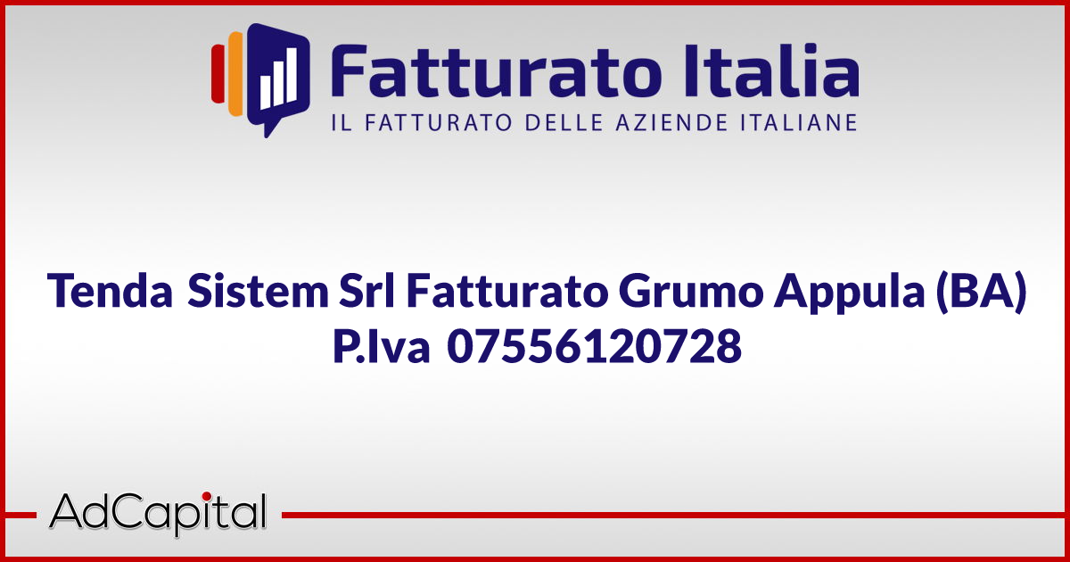 Tenda Sistem Srl Fatturato Grumo Appula (BA) P.Iva 07556120728